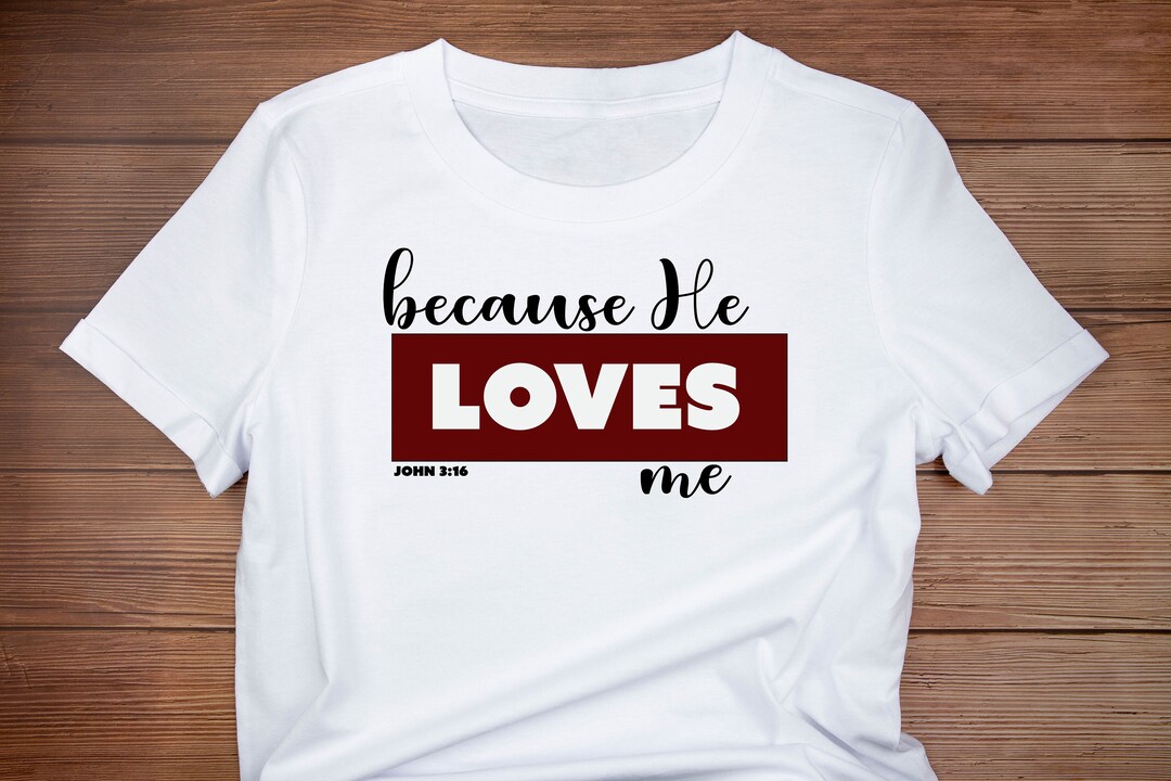 Because He Loves Me SVG PNG Design - Etsy