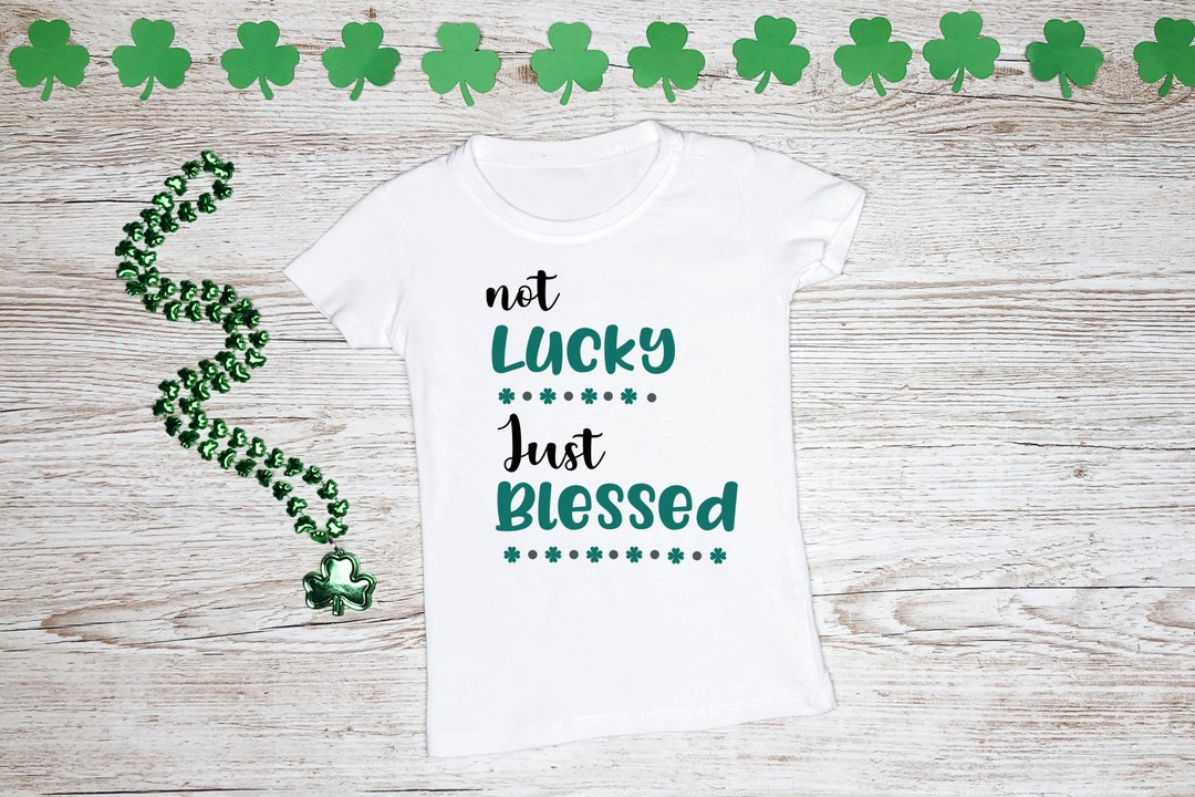 Not Lucky Blessed SVG Png--instant Download- St. Patricks Day - Etsy