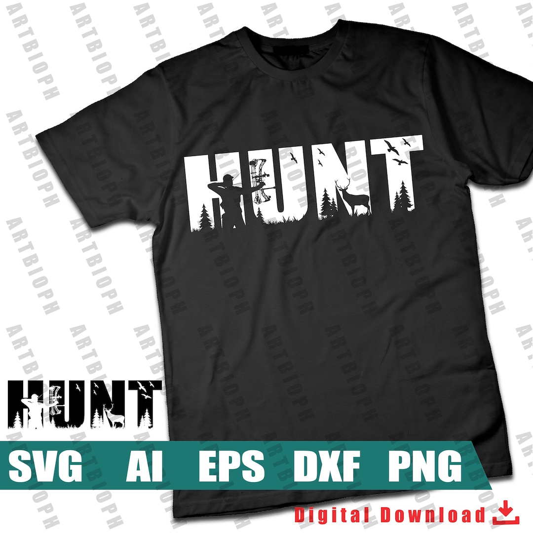HUNT Svg - Bow Hunting Svg, Hunting Svg, Hunting Season Svg, Digital ...