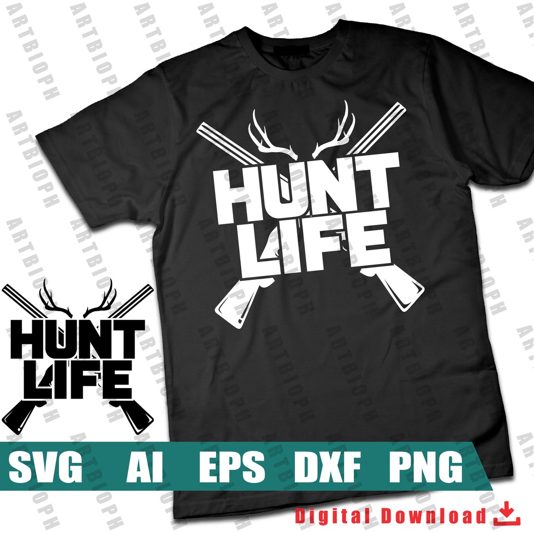 Hunt Life Deer Hunting Svg Deer Hunting Svg, Hunt Svg, Hunting Season ...