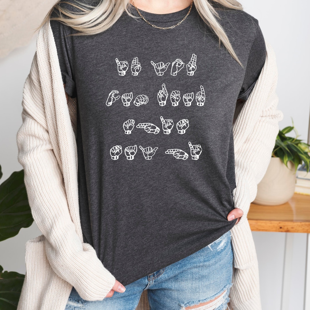 Sign Language Alphabet Shirt, ASL Gifts, ASL Teacher Shirt, Sign ...