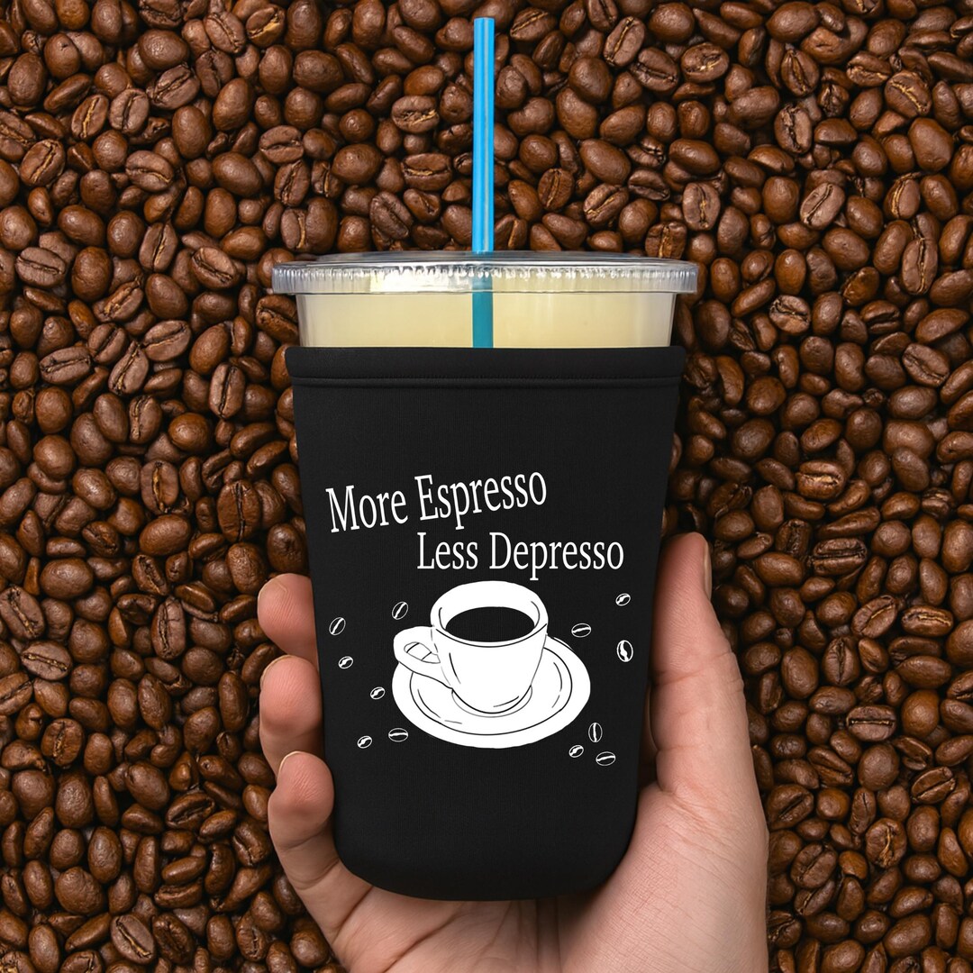 More Espresso Less Depresso Cup Sleeve, Iced Coffee Sleeve 24oz ...