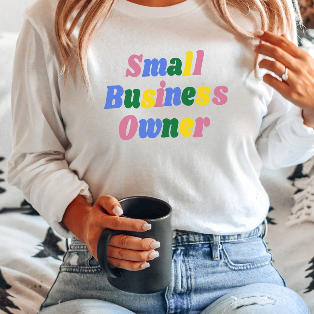 Small Business Owner Shirt, Support Local Shirt, Shop Small and Local ...