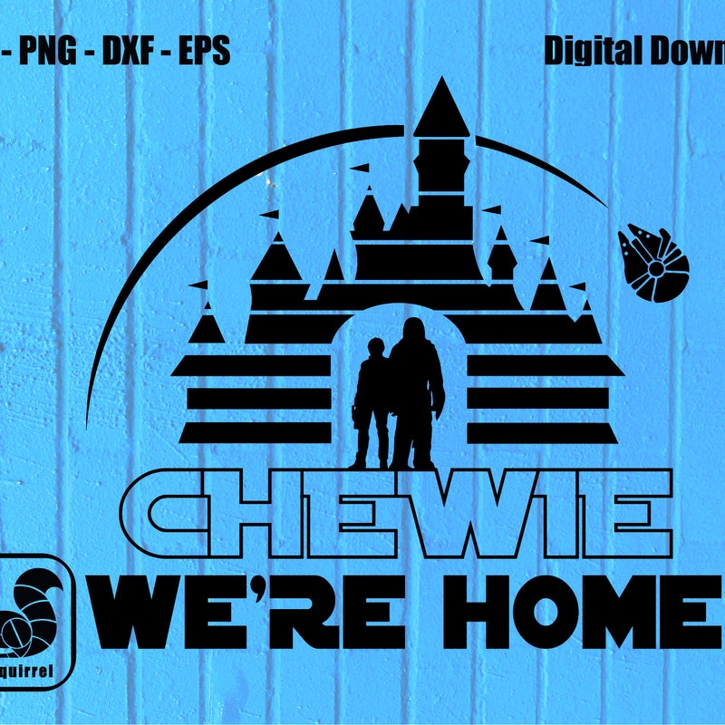 Chewie We're Home Svg - Etsy