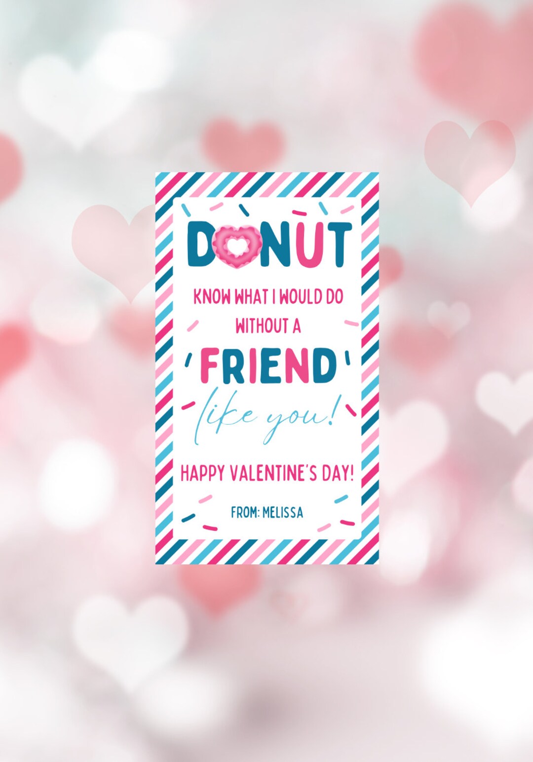 Printable Donut Valentines Gift Tag Donut What I Would Do Without a ...