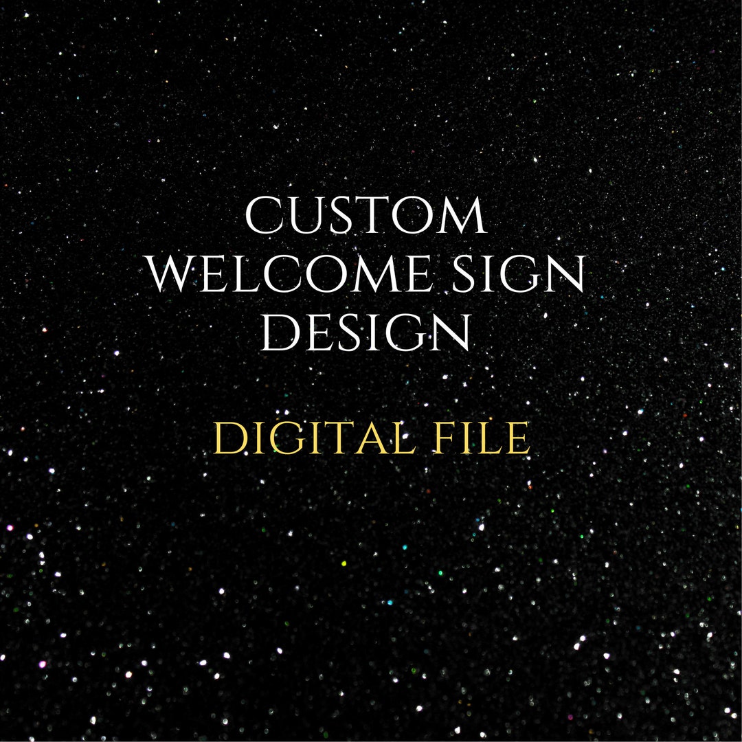 Custom Welcome Sign Digital Download, Printable or Text - Etsy