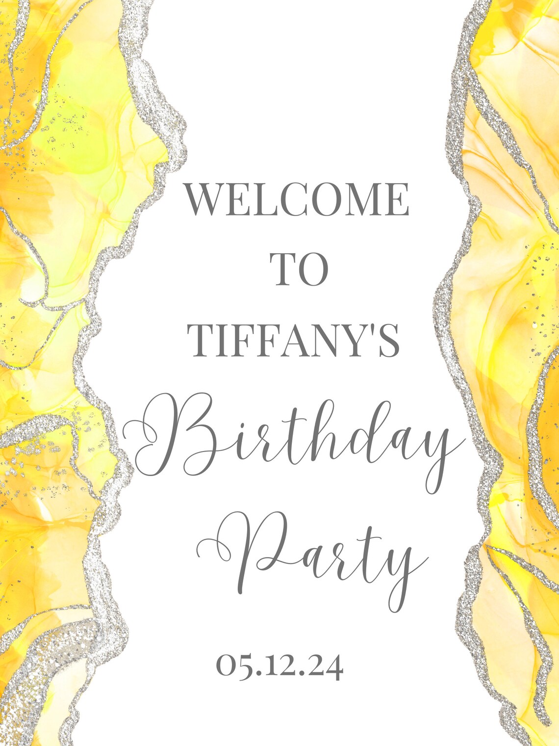 Editable Yellow and Silver Birthday Welcome Sign, Agate Birthday ...