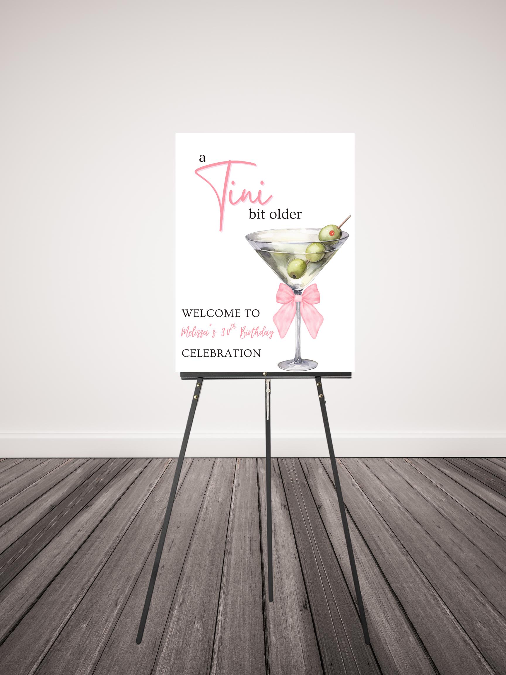 Editable A Tini Bit Older Welcome Sign, Birthday, Martini, Entrance ...