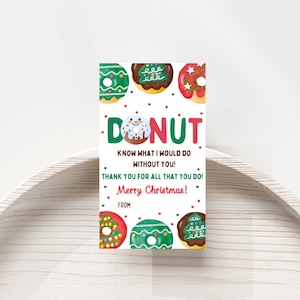 Christmas Gift Tags Printable, Donut Know What I Would Do Without You ...