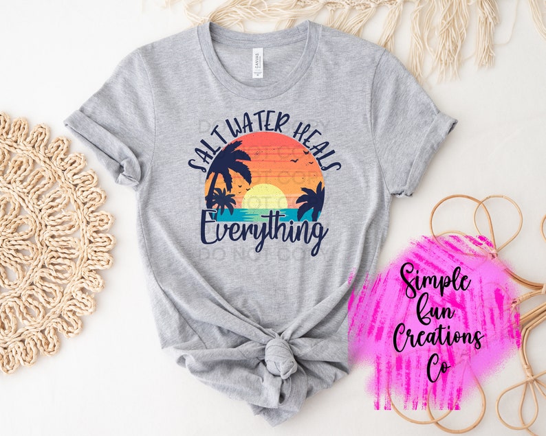 Salt Water Heals Everything PNG File, Sublimation Design, Digital ... Salt Water Heals Everything PNG File, Sublimation Design, Digital ...