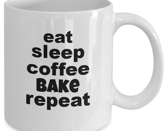 Eat Sleep Bake Repeat Mug. Bake Mug. Bake Gift. Baking Mug. Baking Gift ...