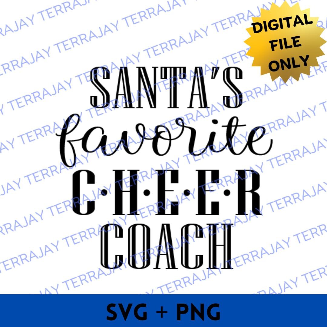 Santas Favorite Cheer Coach SVG, Png, Digital Download, Cricut Cut, Svg ...