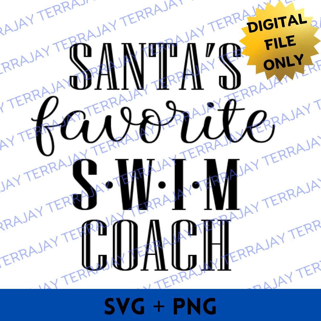 Santas Favorite Swim Coach SVG, Png, Digital Download, Cricut Cut, Svg ...