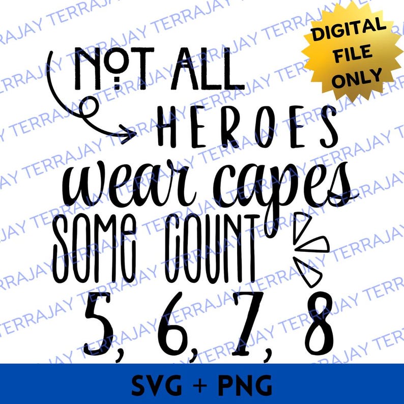 Not All Heroes Wear Capes SVG, Png, Digital Download, Cricut Cut, Svg ...