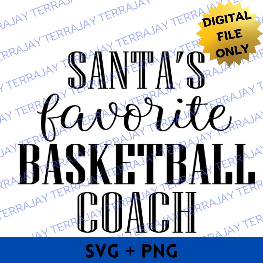 Santas Favorite Basketball Coach SVG, Png, Digital Download, Cricut Cut ...