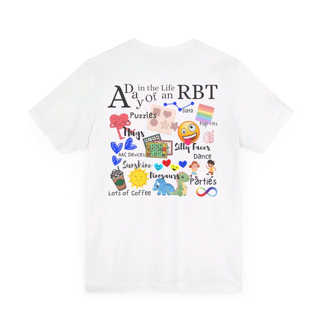 RBT T-shirt | A Day in the Life, ABA Therapy Gift - Etsy