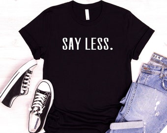Art & Collectibles Digital Prints T-shirt Design say less mean more SVG ...