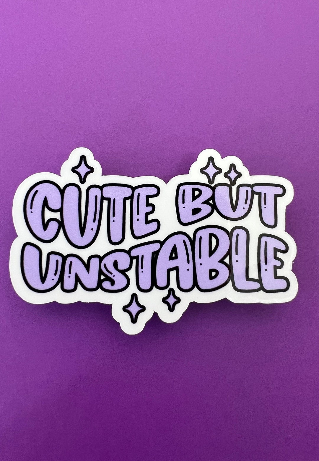 Cute but Unstable Sticker Funny Sticker Sarcastic Sticker - Etsy