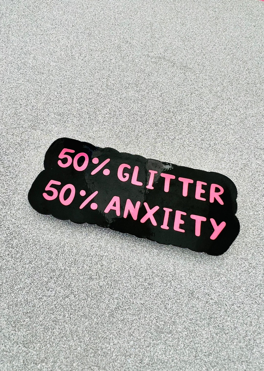 50 Glitter 50 Anxiety Anxiety Stickers Mental Health - Etsy