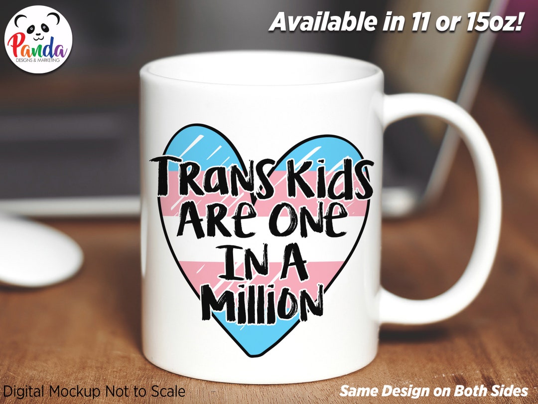 Trans Kids Are One in a Million Mug. Transgender Rights Coffee or Tea ...
