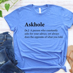 Askhole Funny Meaning Shirt, Funny Dictionary Shirt, Dad Shirt ...