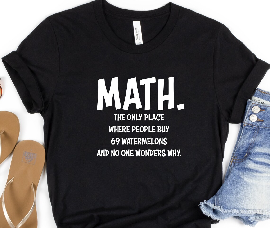 Math Shirt Funny Math Shirt Math Teacher Shirt Math Lover - Etsy