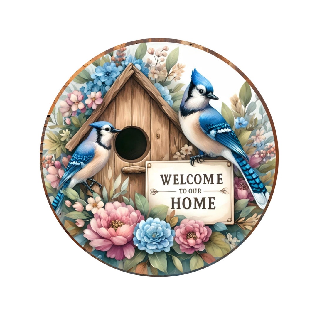 Welcome to Our Home Metal Sign for Wreaths, Blue Bird Sign, Shelf ...