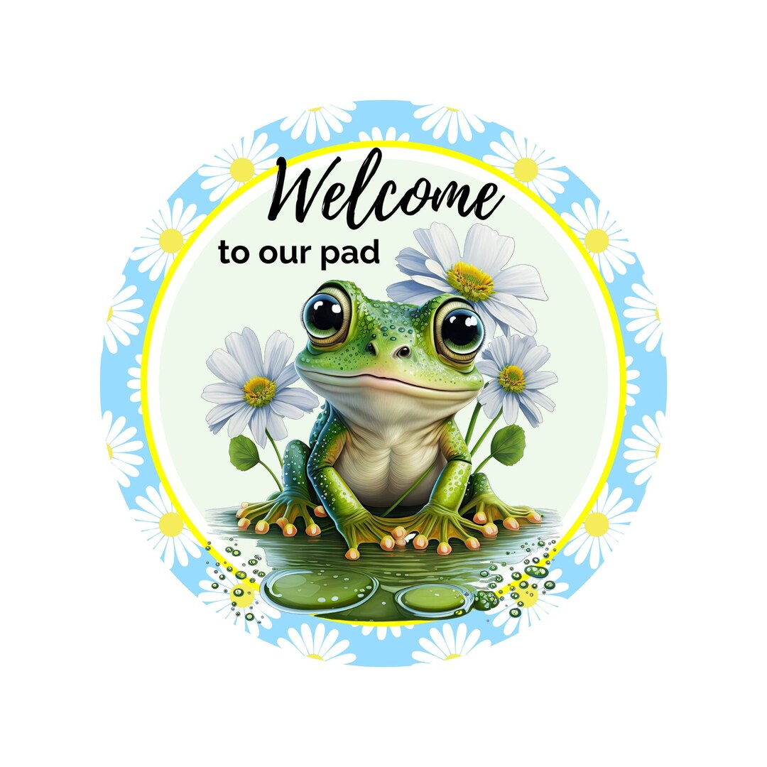 Welcome to Our Pad Frog Wreath Sign, Shelf Decor, Wreath Attachment ...