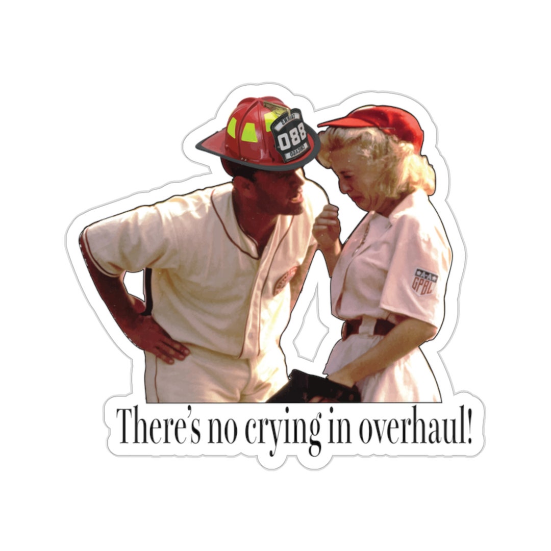 There's No Crying in Overhaul Sticker - Etsy