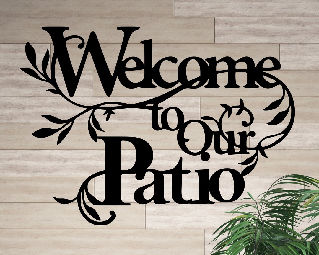 Welcome to Our Patio Sign Metal Patio Sign - Etsy