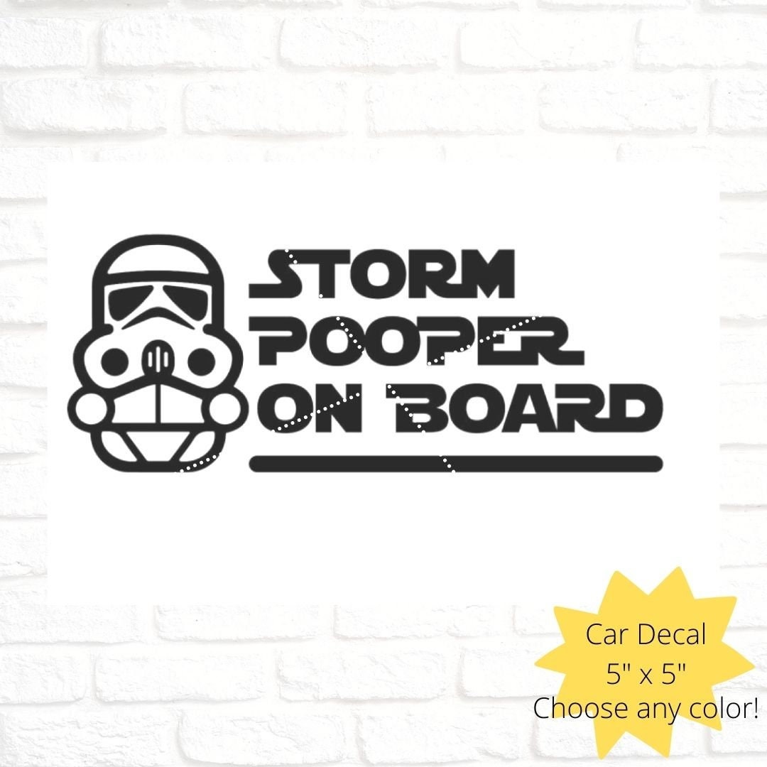 Storm Pooper on Board / Starwars/ Storm Trooper / Car Decal / Funny ...