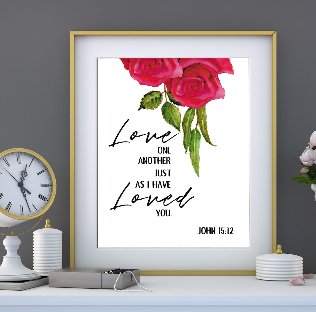 John 15:12 Love One Another Bible Verse, Scripture Print Christian ...