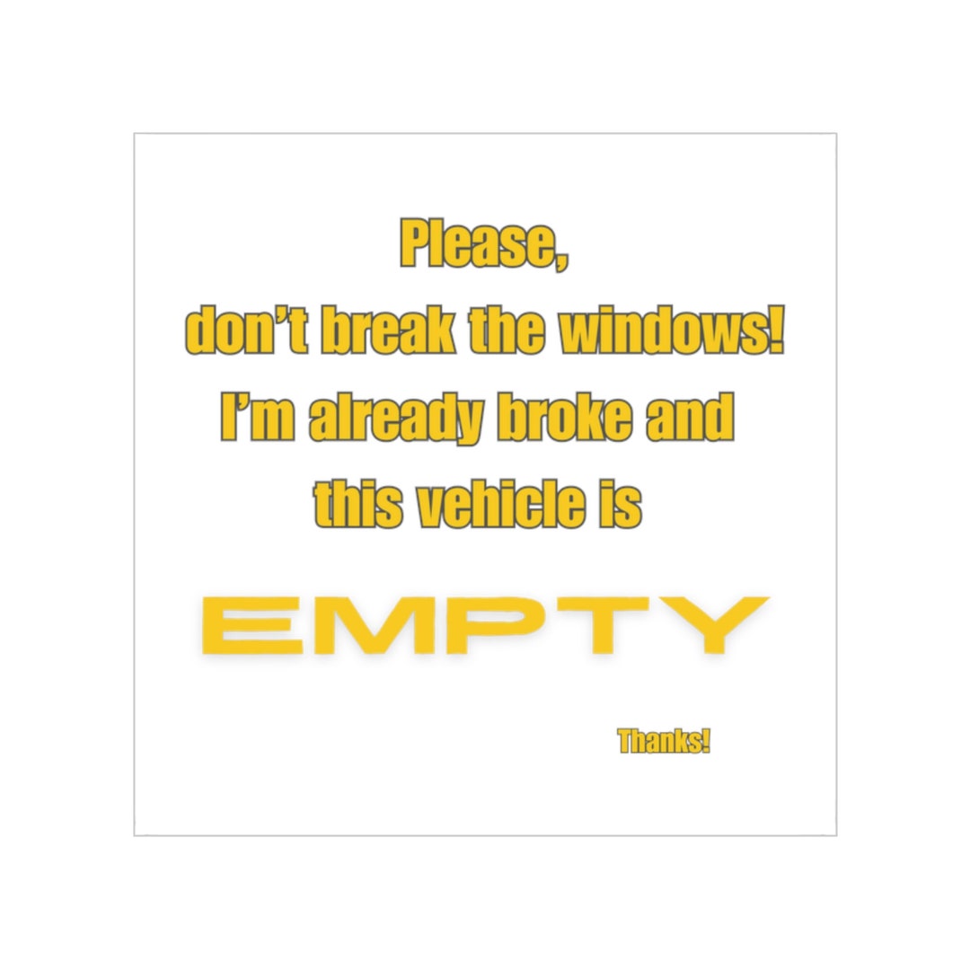 Vinyl Vehicle Car Decal, Don't Break the Windows, Transparent Outdoor ...