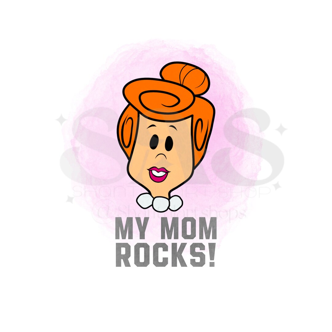 My Mom Rocks, Wilma Mom Png, Mother's Day PNG File for Decals ...