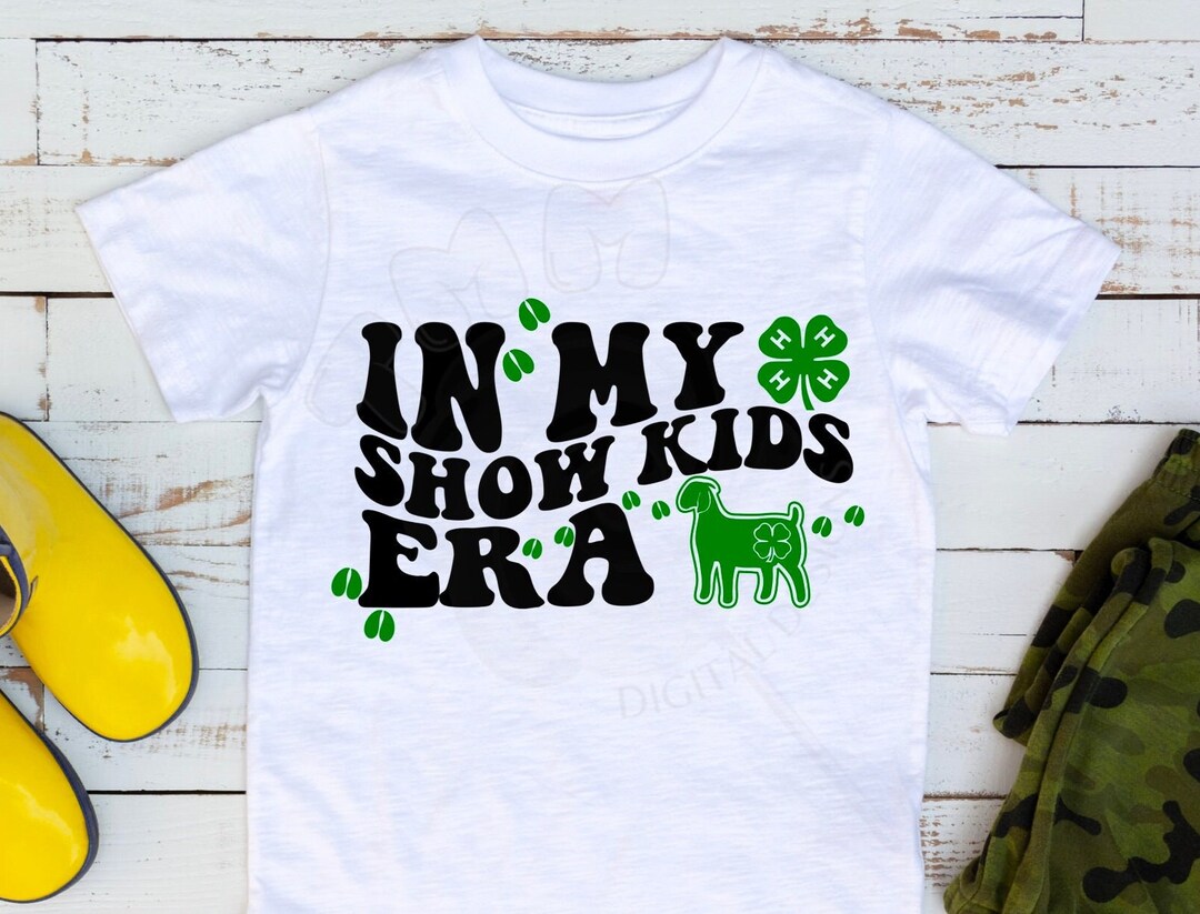 In My 4h Show Kids Era Png File, 4h T Shirt Png File for Sublimation ...