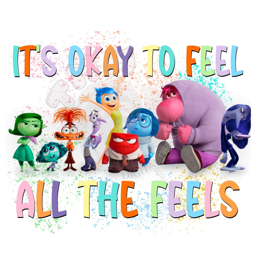It's Okay to Feel All the Feels Png Files, Inside 2 Png Files, Png for ...