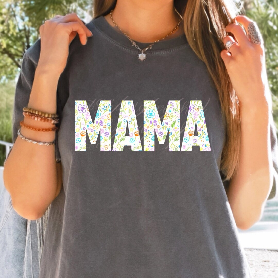 Floral Mama Png File, Mama T-shirt Png File, Mother's Day PNG FILE, Mom ...