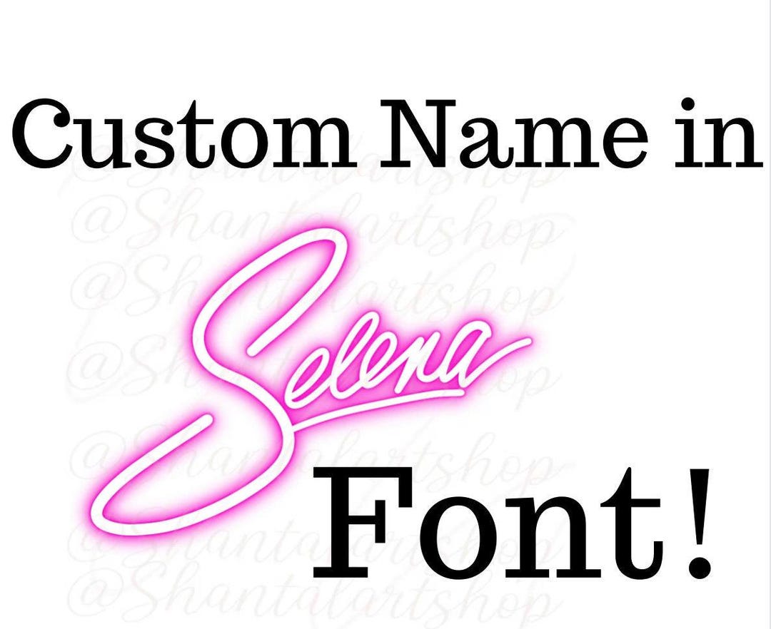 Custom Selena Quintanilla Font Name, Selena Font, Selena Neon PNG File ...