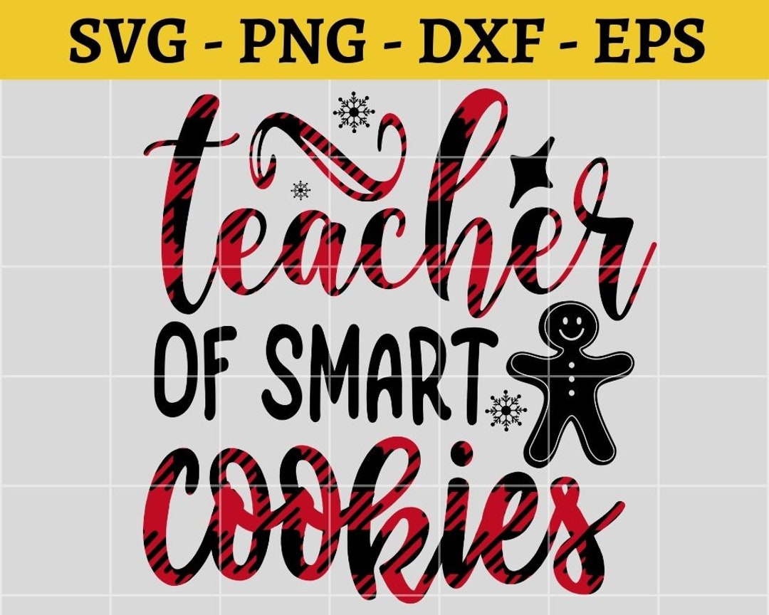 Teacher of Smart Cookies Svg Png Dxf Eps , Cookies Christmas Svg - Etsy