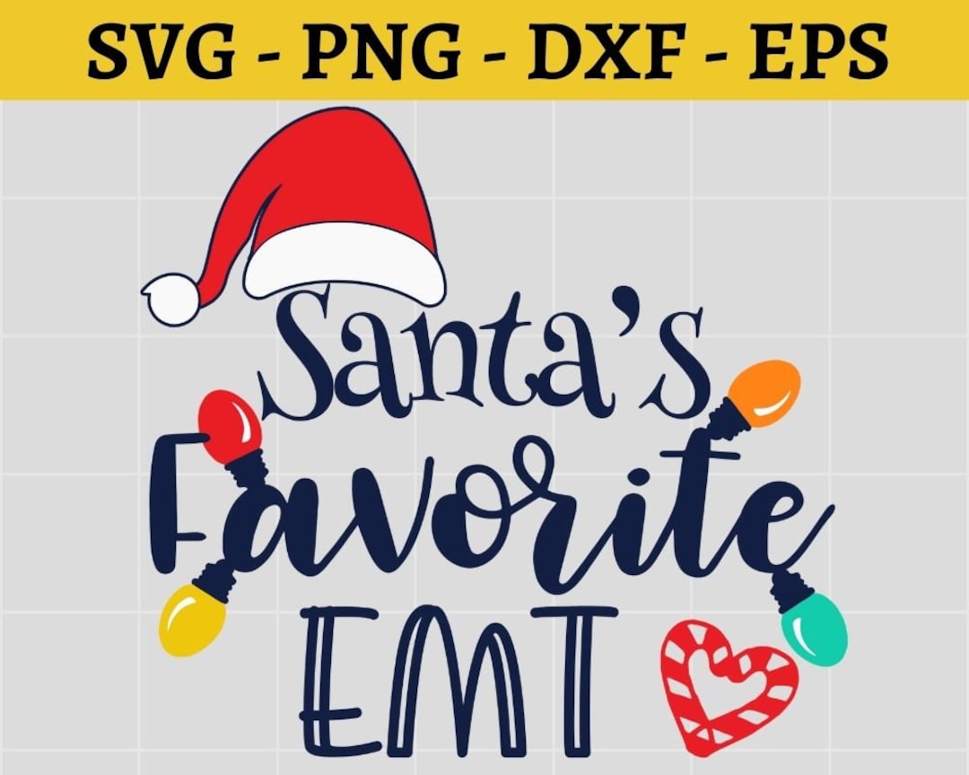 Santa's Favorite Emt Svg Png Dxf Eps ,svg Files for Cricut , EMT ...