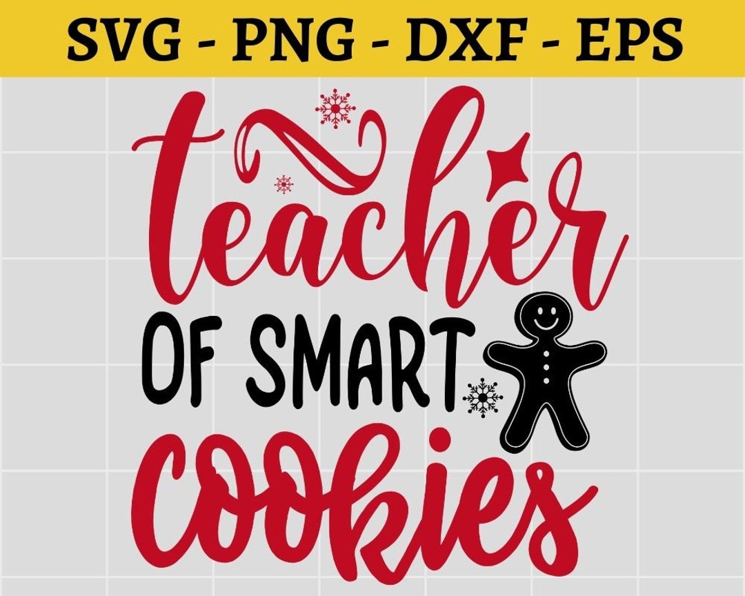 Teacher of Smart Cookies Svg Png Dxf Eps Files for Cricut - Etsy