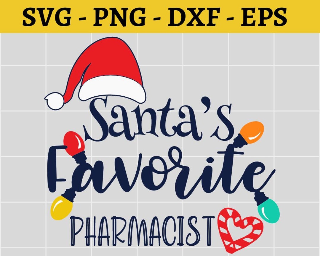 Santa's Favorite Pharmacist Svg Png Dxf Eps ,svg Files for Cricut ...