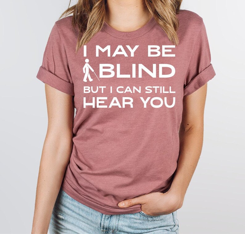 Blind Shirt, Blindness Awareness Month, Gift for Blind, Visually ...
