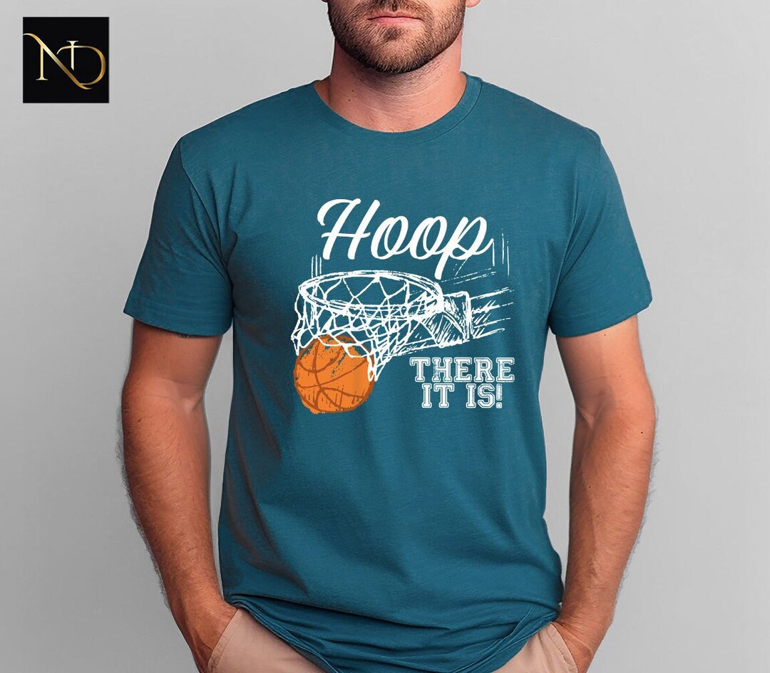 Hoop There It is Basketball Shirt,basketball Fan Shirt, Basketball ...