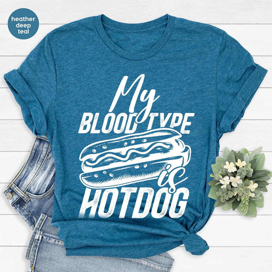 Funny Food Shirts, Gift for Friend, Foodie Clothing, Hotdog Graphic ...