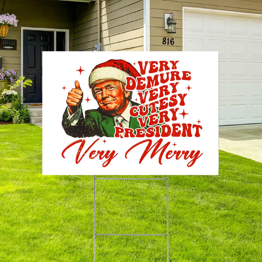 Verry Demure Verry Cutesy Verry President Yard Sign, Political ...