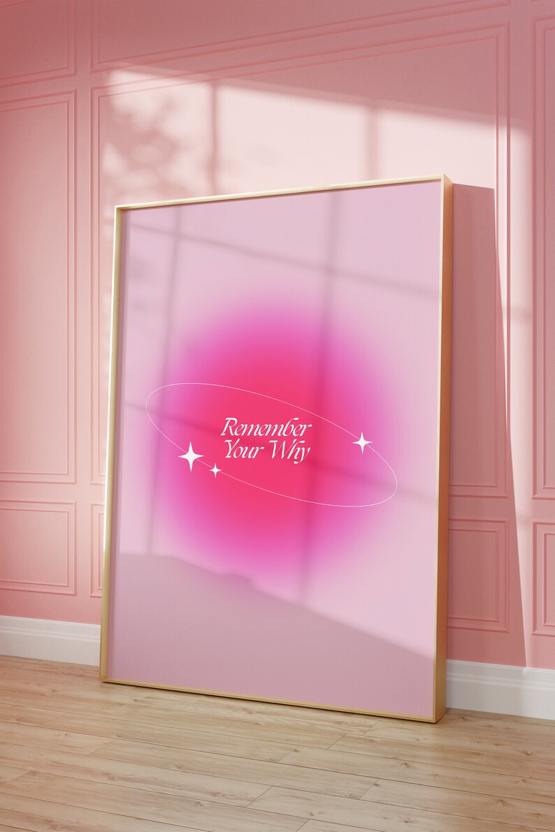 Pink Aura Poster, Positive Quote Gradient Art Print, Remember Your Why ...