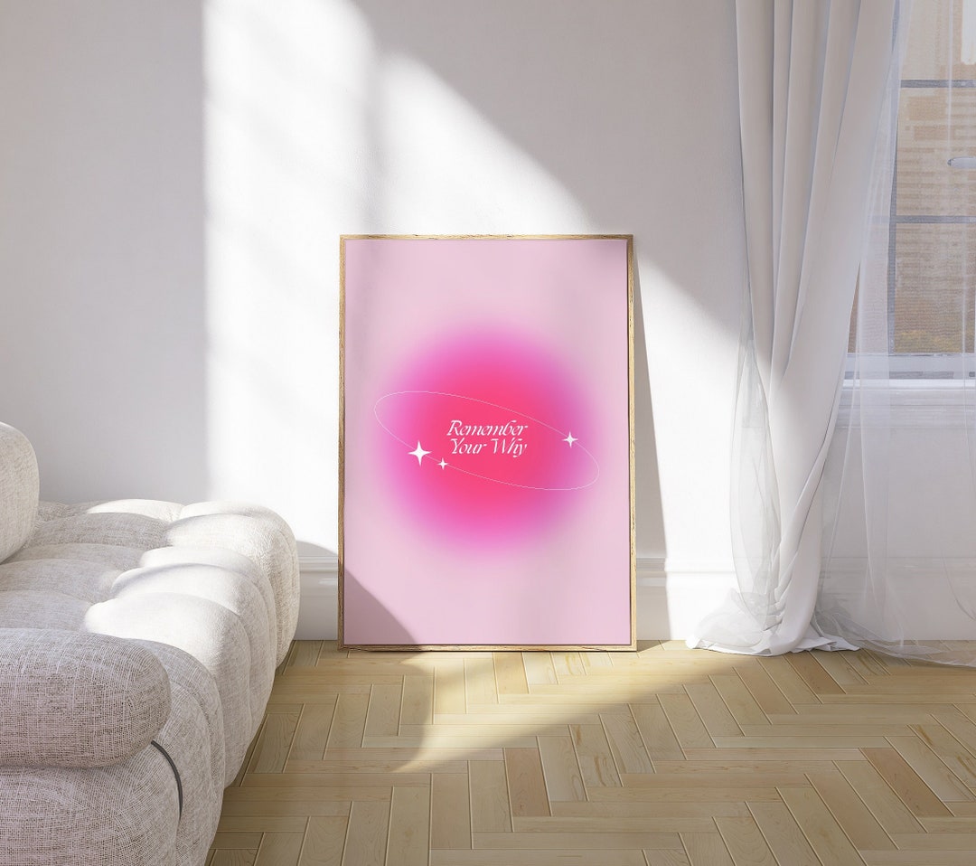 Pink Aura Poster, Positive Quote Gradient Art Print, Remember Your Why ...