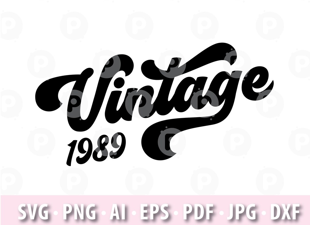 Buy Vintage 1989 SVG Featuring Retro Text is a Birthday SVG for Online ...
