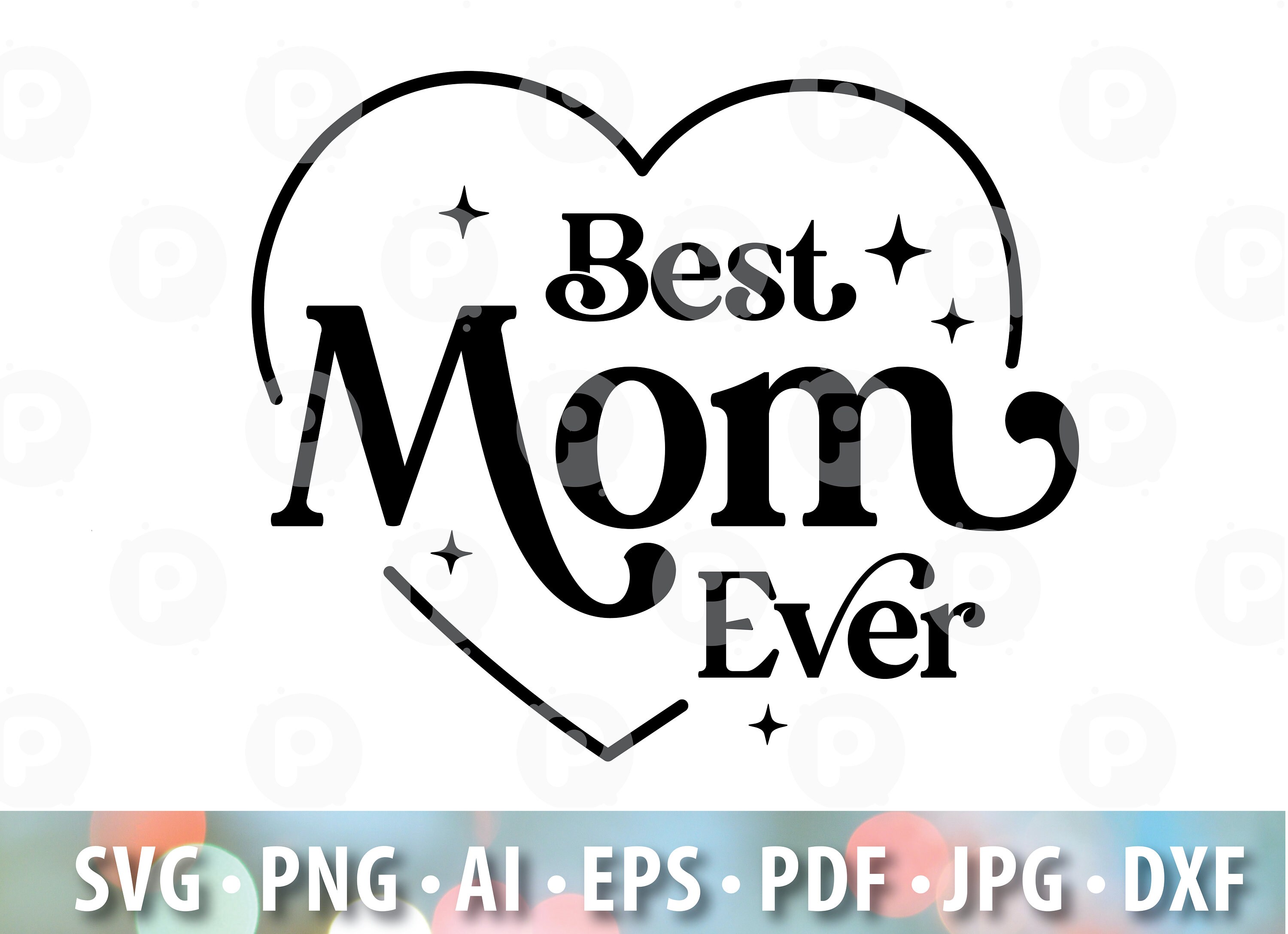 Best Mom Ever SVG With a Heart and Stars. Silhouette and - Etsy